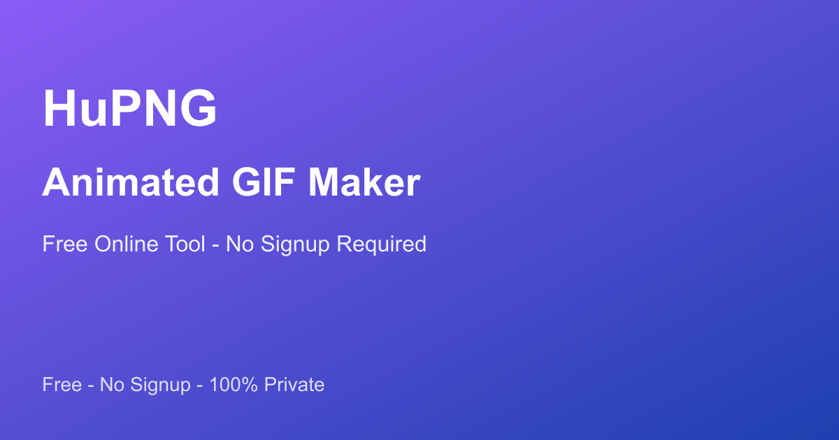 Free Animated GIF Maker - Create GIFs from Images Online | HuPNG